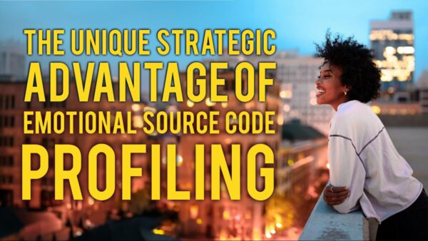Emotional Source Code Profiling Your Unique Strategic Advantage - Dov Baron